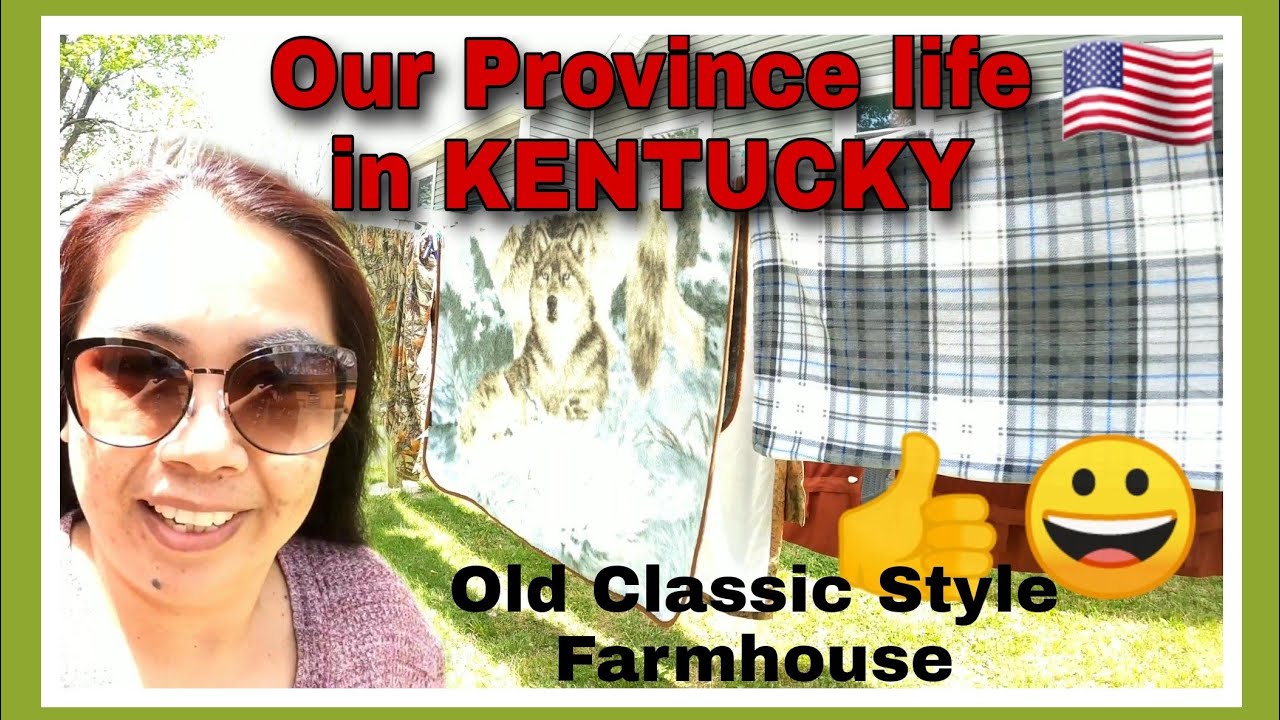 Buhay Probinsya sa KENTUCKY / Our old CLASSIC STYLE FARMHOUSE # ...
