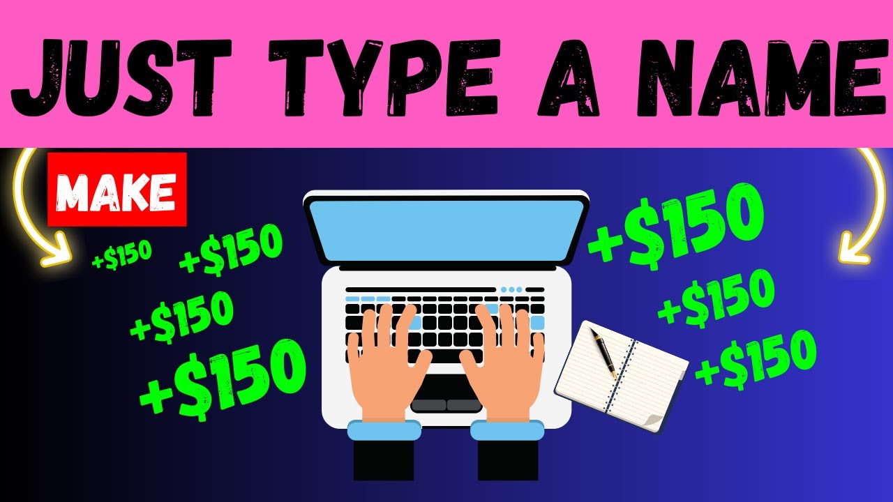 Earn $150 By Typing Names Easily (Make Money Online) - YouTube