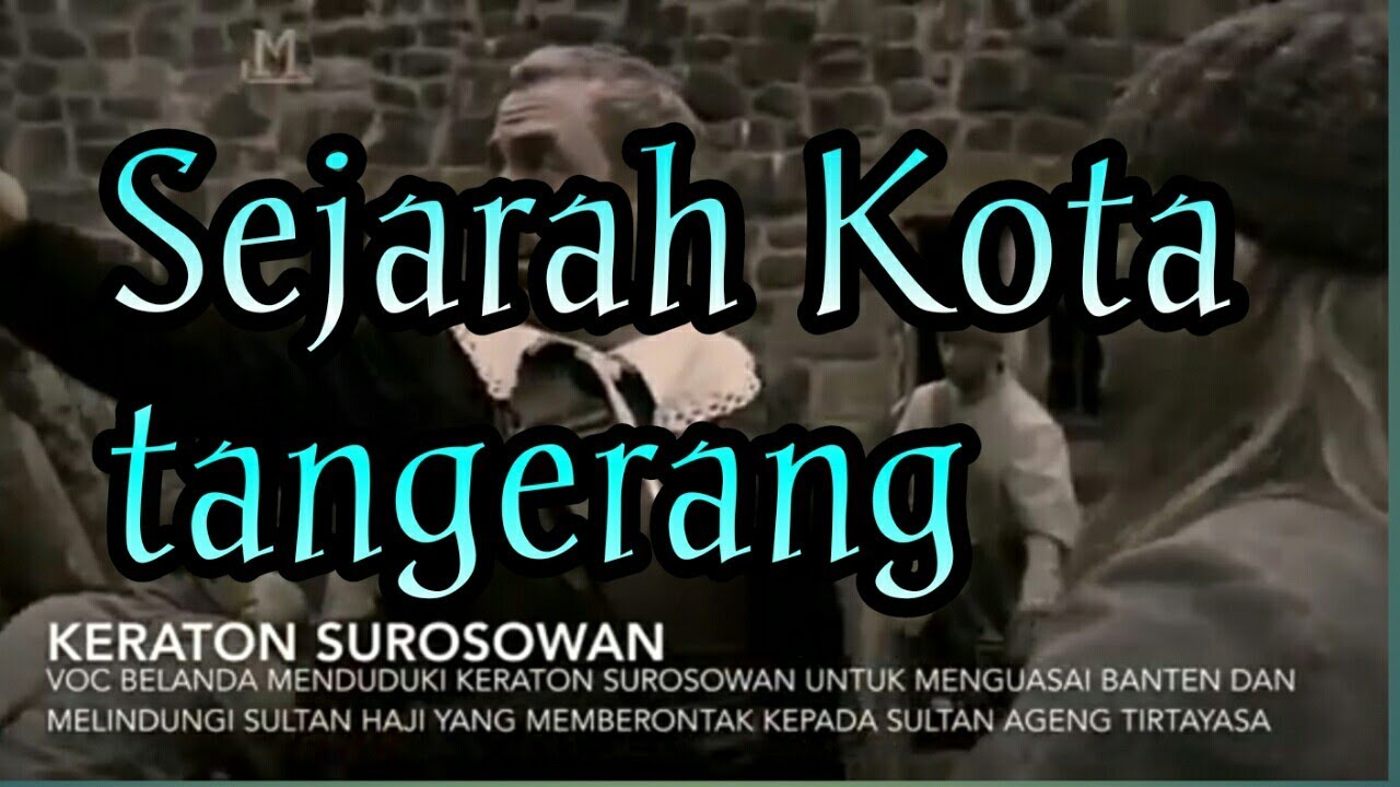 Sejarah Kota Tangerang Sejarah Kota Tangerang - YouTube
