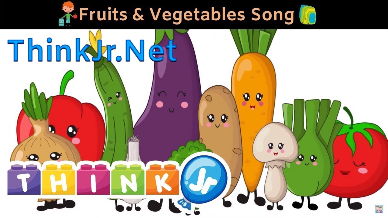 Fruits Song Vegetables Song ThinkJr Creations YouTube Fruits Song Vegetables Song ThinkJr Creations YouTube