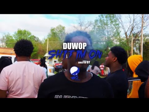 Duwop - Shit Im On (Official Video) - YouTube