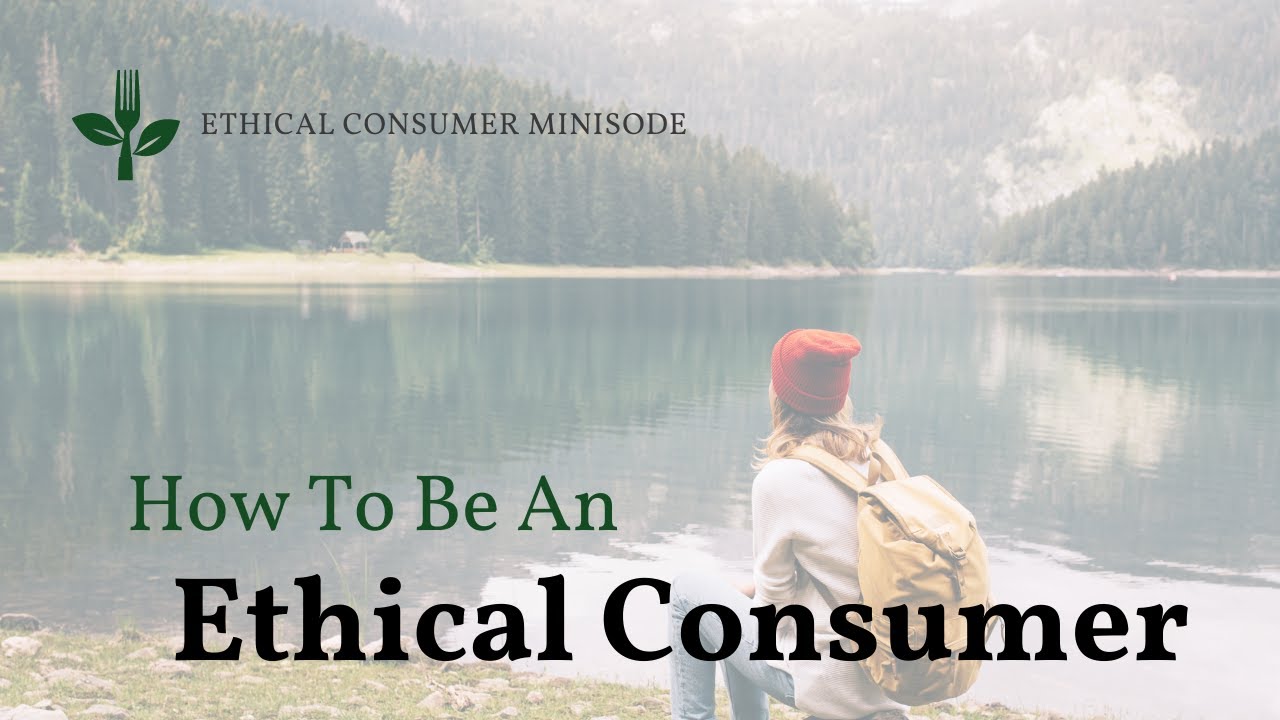 How YOU Can Be An Ethical Consumer - YouTube