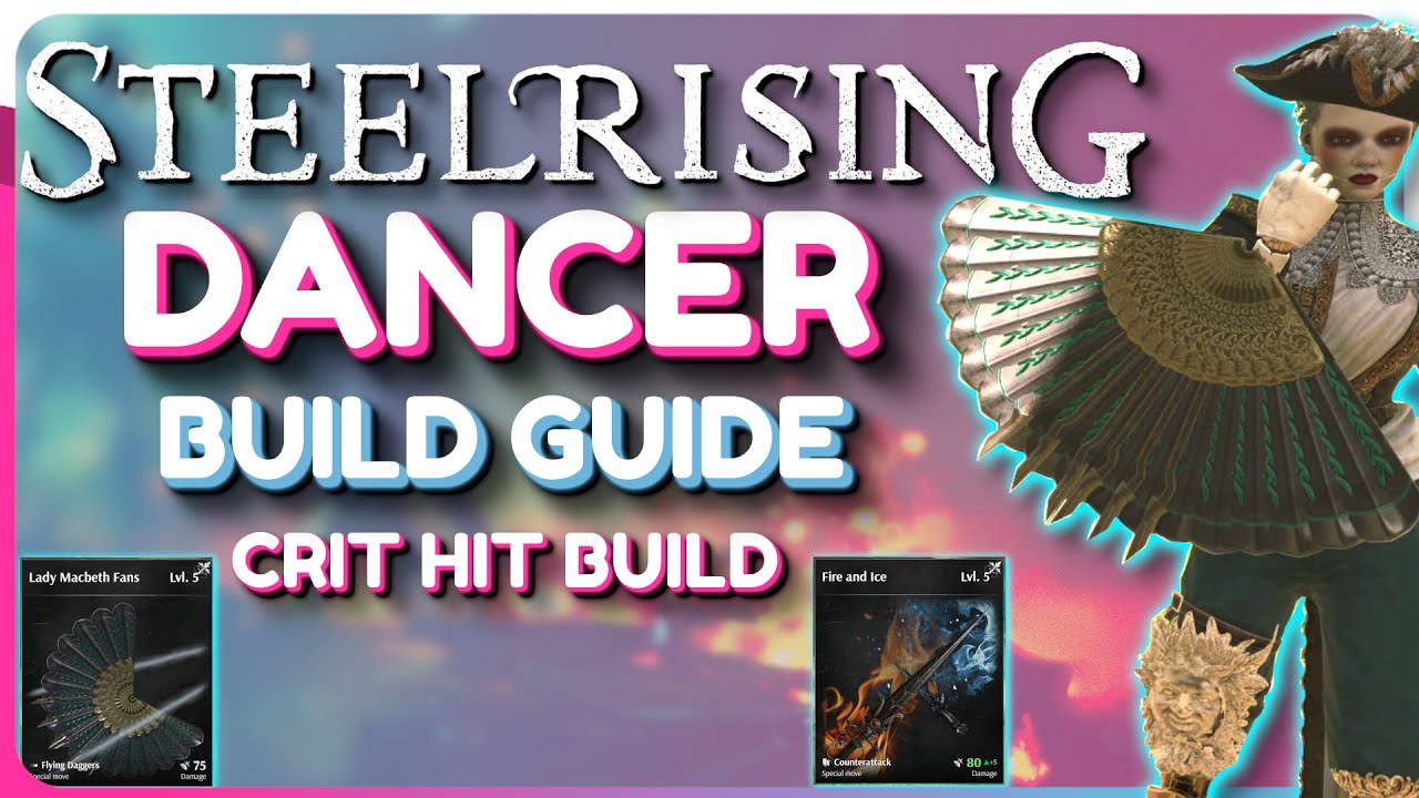 Steelrising Dancer Class Guide - How to Build a Dancer (Beginner Guide ...