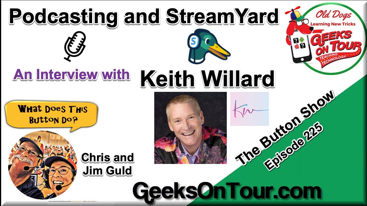 Podcasting and StreamYard an Interview with Keith Willard Episode 225 ...