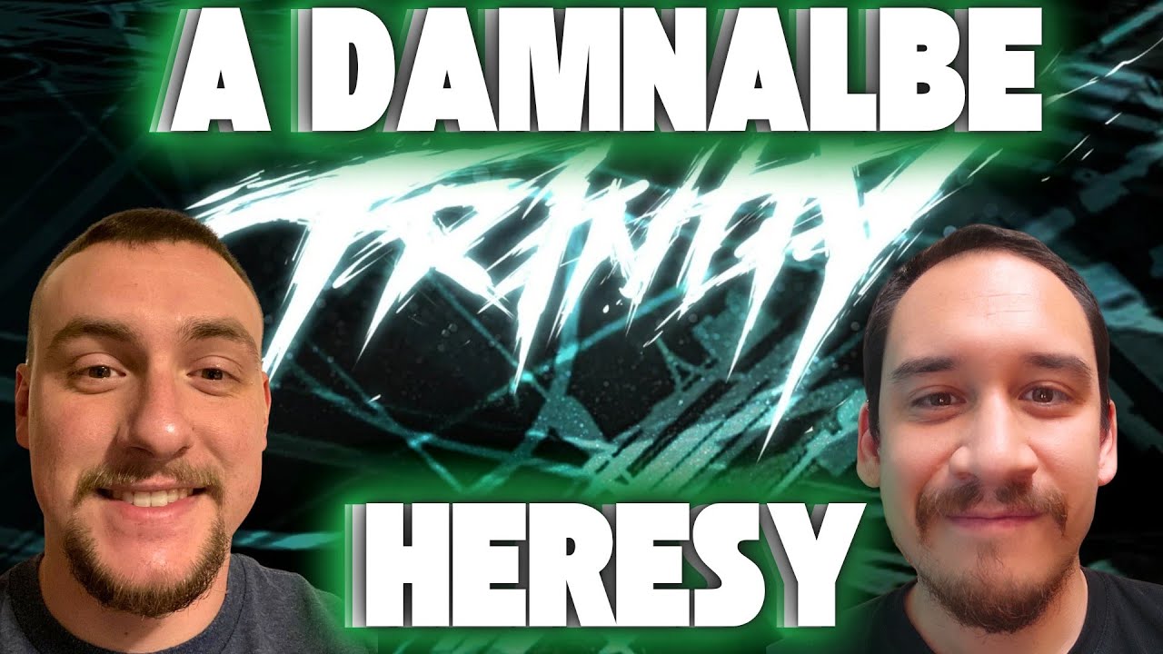 A Damnable Heresy : THE TRINITY - YouTube
