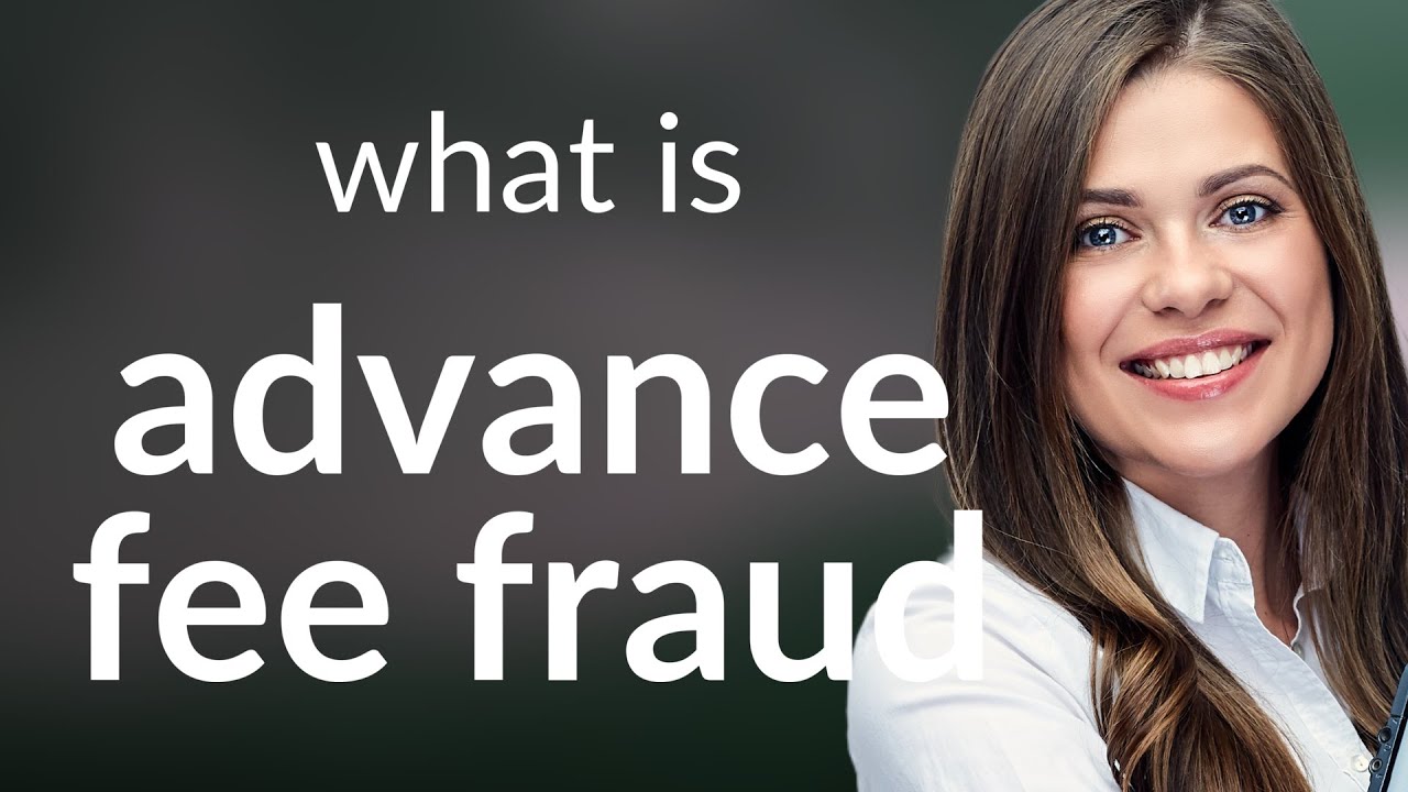 Understanding Advance Fee Fraud: Don't Fall for the Trap! - YouTube