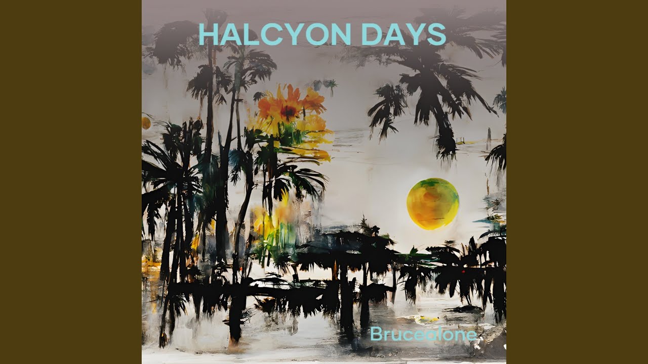 Halcyon Days - YouTube