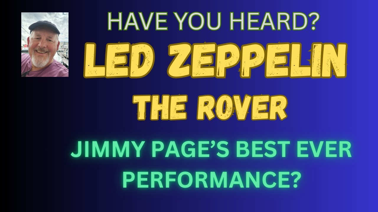 LED ZEPPELIN - THE ROVER Jimmy's best recorded performance? His playing ...