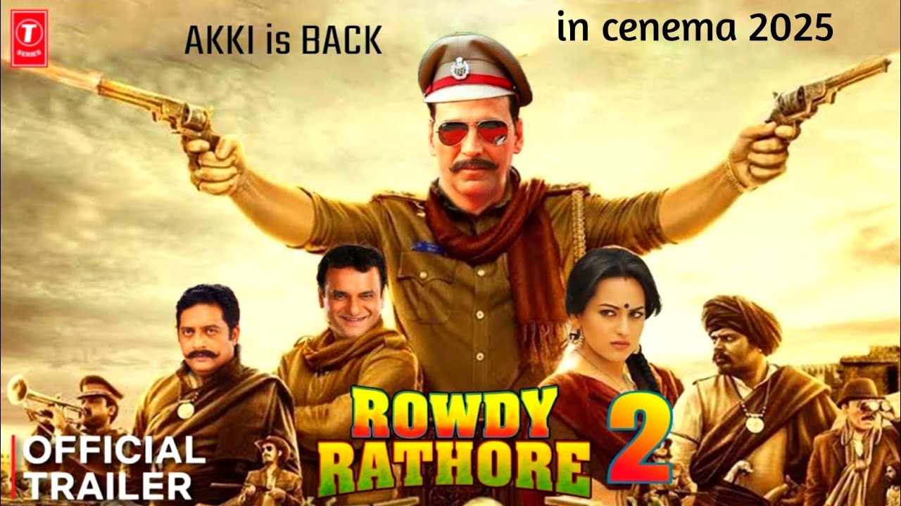 ROWDY RATHORE - 2 Trailer (HINDI) akshy Kumar | Sonakshi Sinha | Sanjay ...