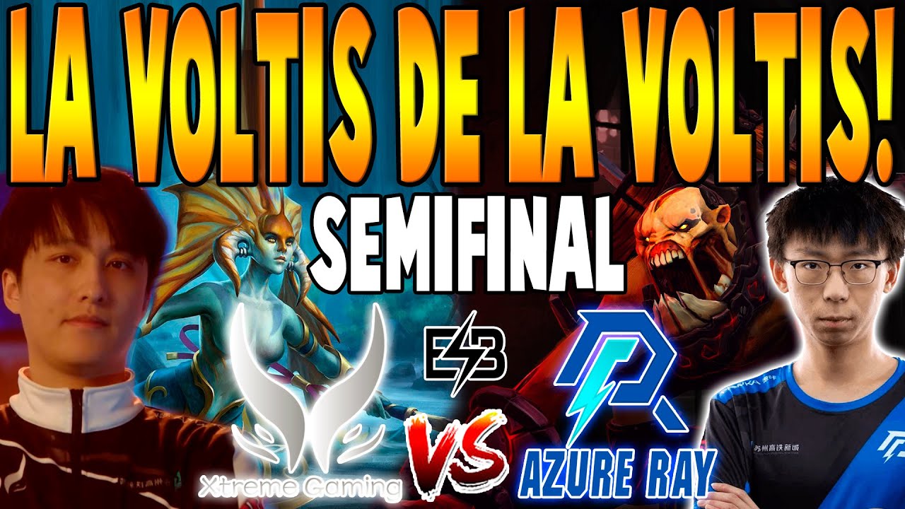 XTREME GAMING vs AZURE RAY [BO3] - SEMIFINAL + ELIMINACION! "AME vs LOU ...