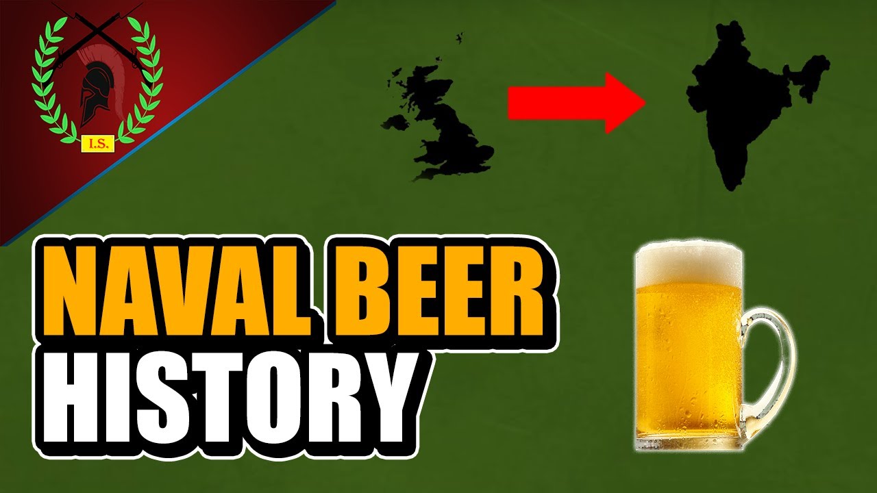 The Naval Origin of IPAs - Naval History Animated - The History of IPAs ...