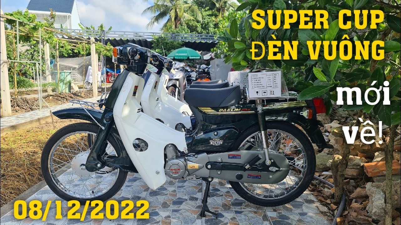 Báo giá SUPER CUP Đèn Vuông 50cc mới về CH Mai Duyên ngày 08/12/2022 # ...