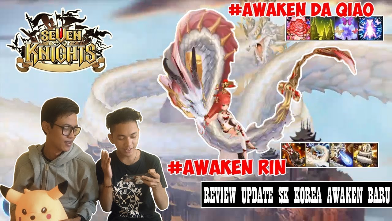 RIN DAN DA QIAO AWAKEN CUAKEPPP !!! REVIEW UPDATE || SEVEN KNIGHTS ...