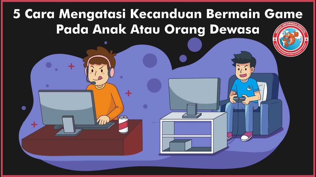 5 Cara Mengatasi Kecanduan Bermain Game Pada Anak Atau Orang Dewasa ...