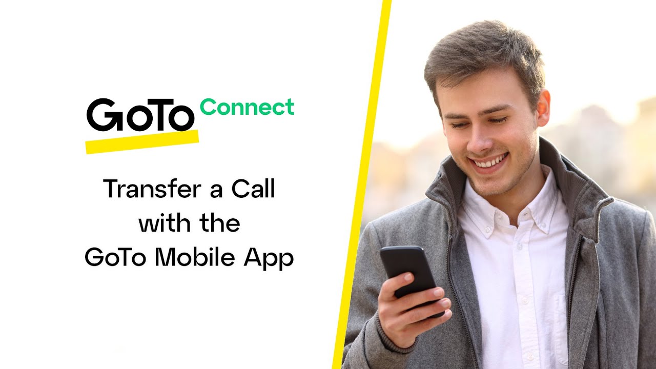 Transfer a Call with the GoTo Mobile App - YouTube