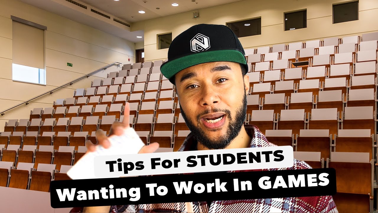 5 Tips For Students Wanting to Work In Games - YouTube