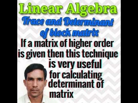Trace and Determinant of Block Matrix || Linear Algebra - YouTube