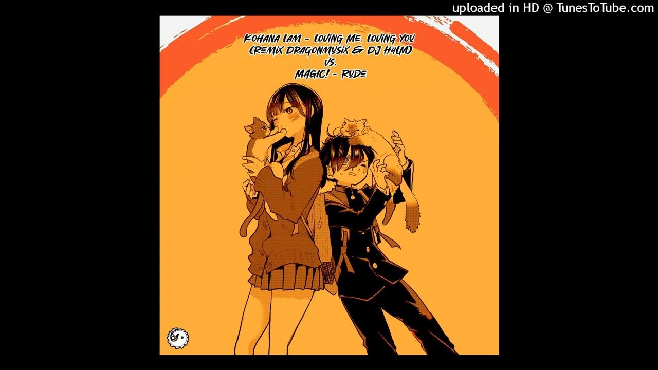 Kohana Lam - Loving Me, Loving You (Remix Dragonmusix & DJ H4LM) Vs ...