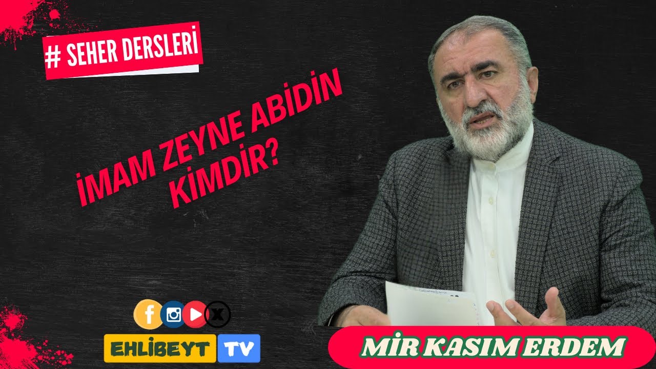 İmam Zeynel Abidin kimdir?MİR KASIM ERDEM - YouTube