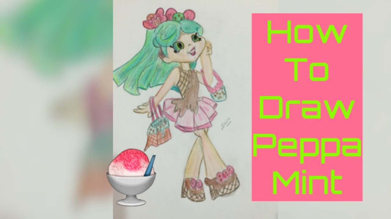 How to draw Shopkins shoppies peppa mint (part 1) - YouTube