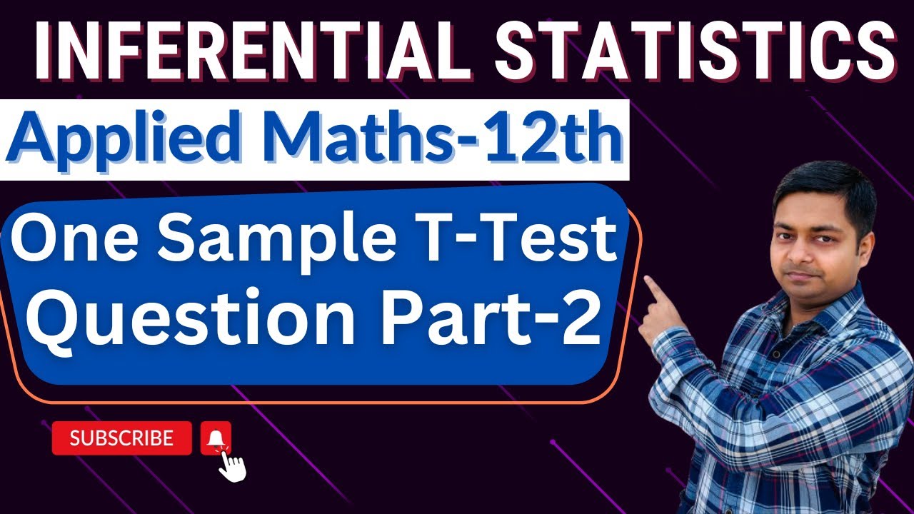 Inferential Statistics | One Sample T-Test Part-02 | Class-12th # ...