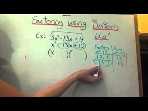 Factoring using the Bottoms Up method - YouTube
