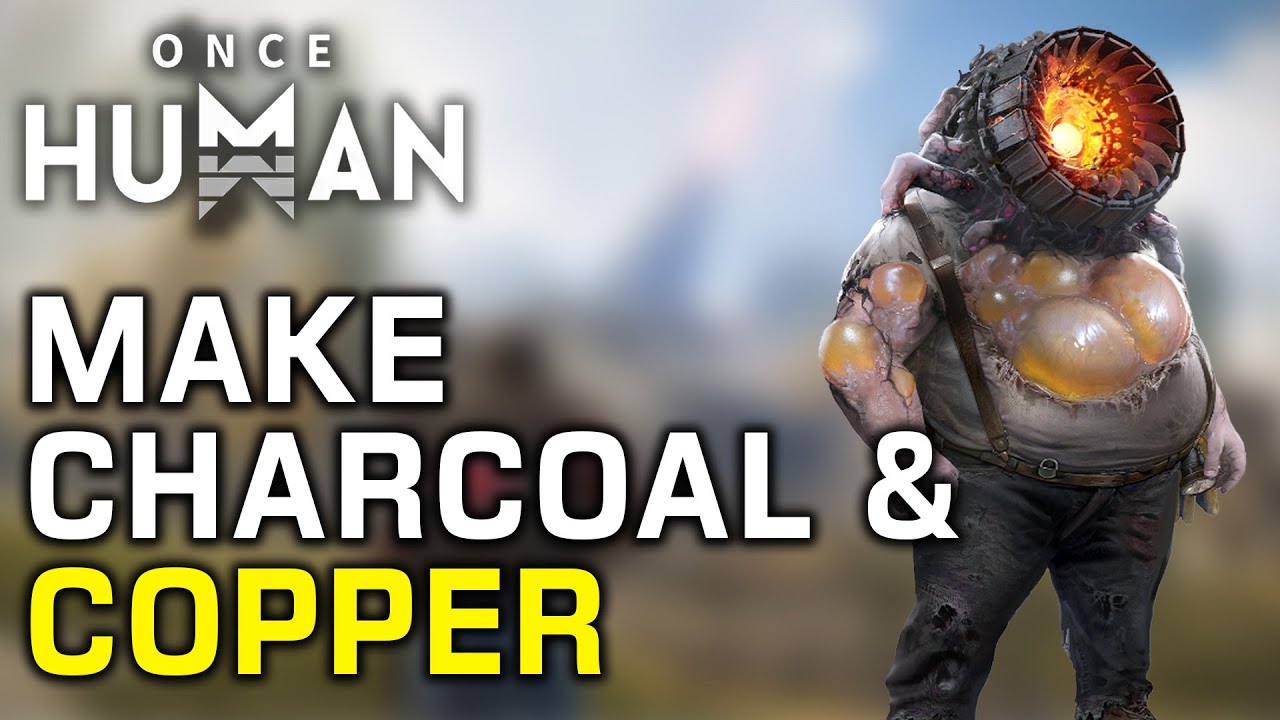 How To Make Charcoal & Copper Ingots In Once Human - YouTube