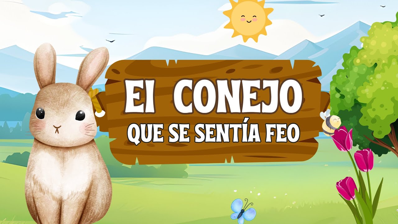 Cuento corto infantil: El conejo que se sentía feo - YouTube