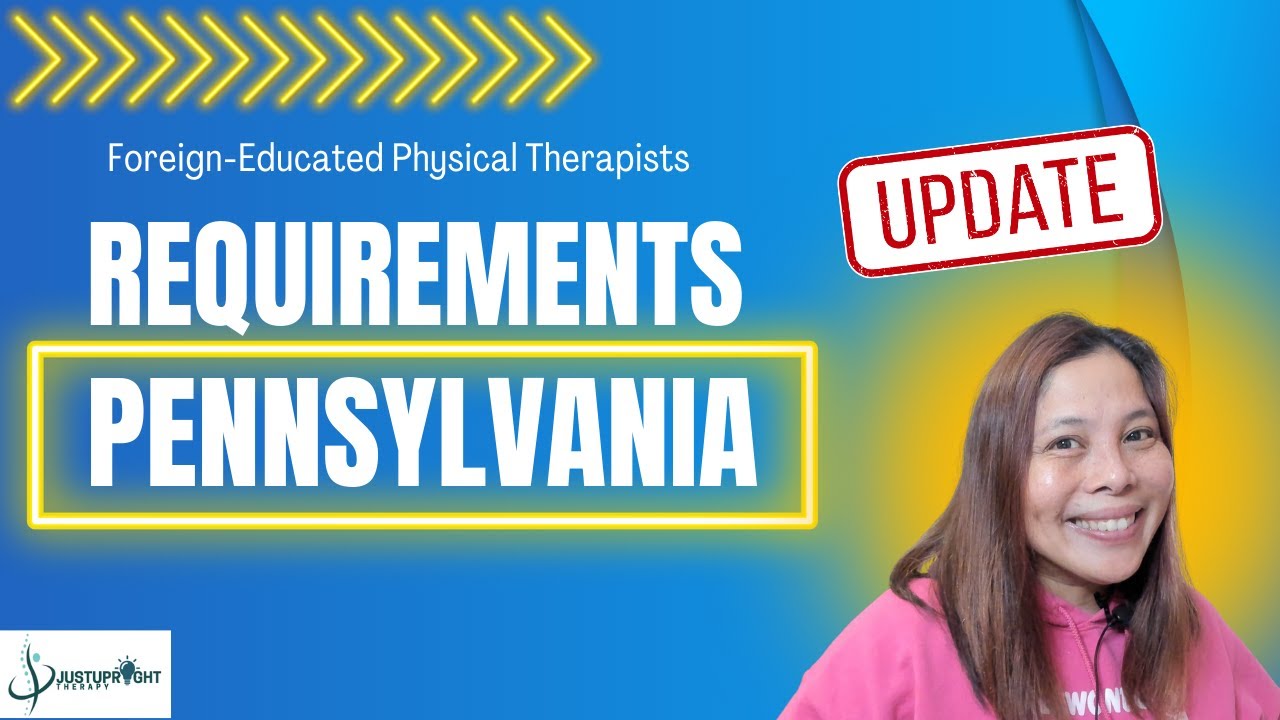 Unlocking Pennsylvania: The Ultimate Guide For Foreign-educated Physical Therapists Requirements ...