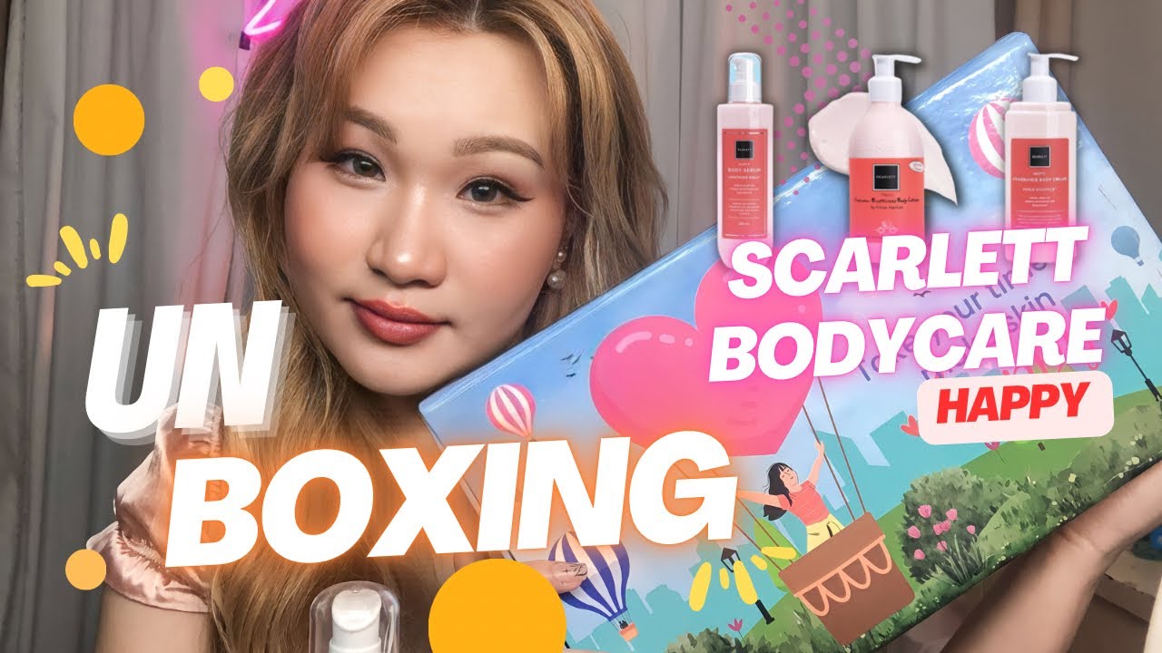 UNBOXING SCARLETT BOX [ BODY CARE HAPPY ] - YouTube