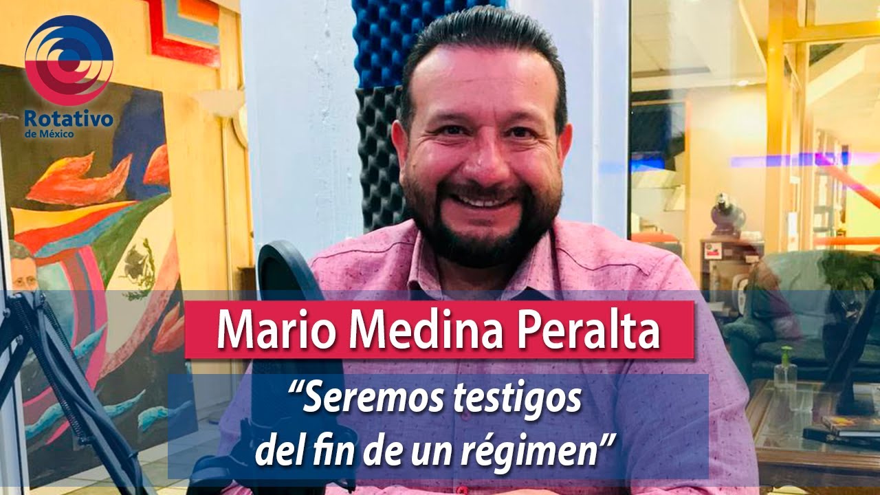 Mario Medina, Seremos testigos del fin de un régimen | Entrevista con ...