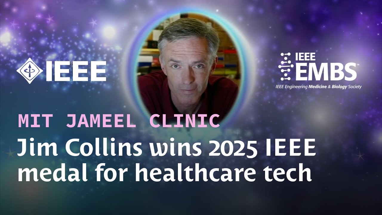 Jim Collins awarded the 2025 IEEE Medal for Innovations in Healthcare ...