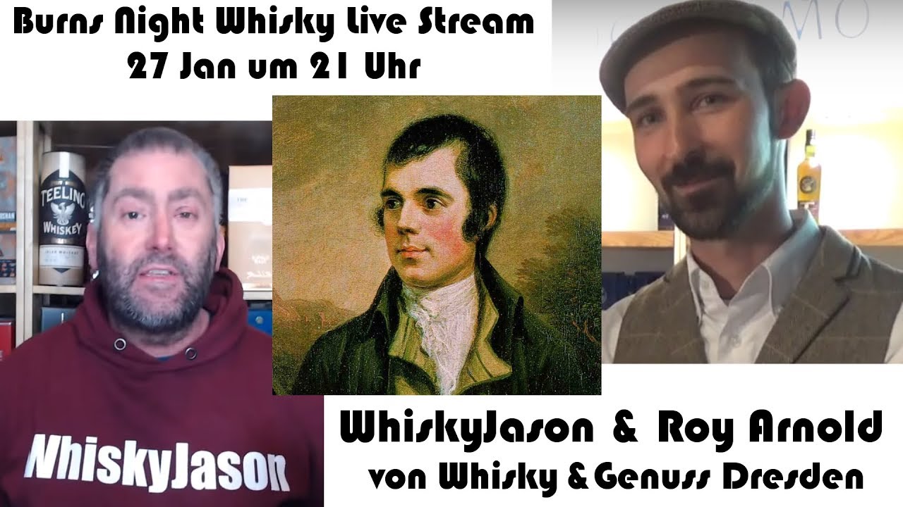 Burns Night Whisky Live Stream 27 Jan um 21 Uhr - WhiskyJason & Roy Arnold - Whisky & Genuss ...