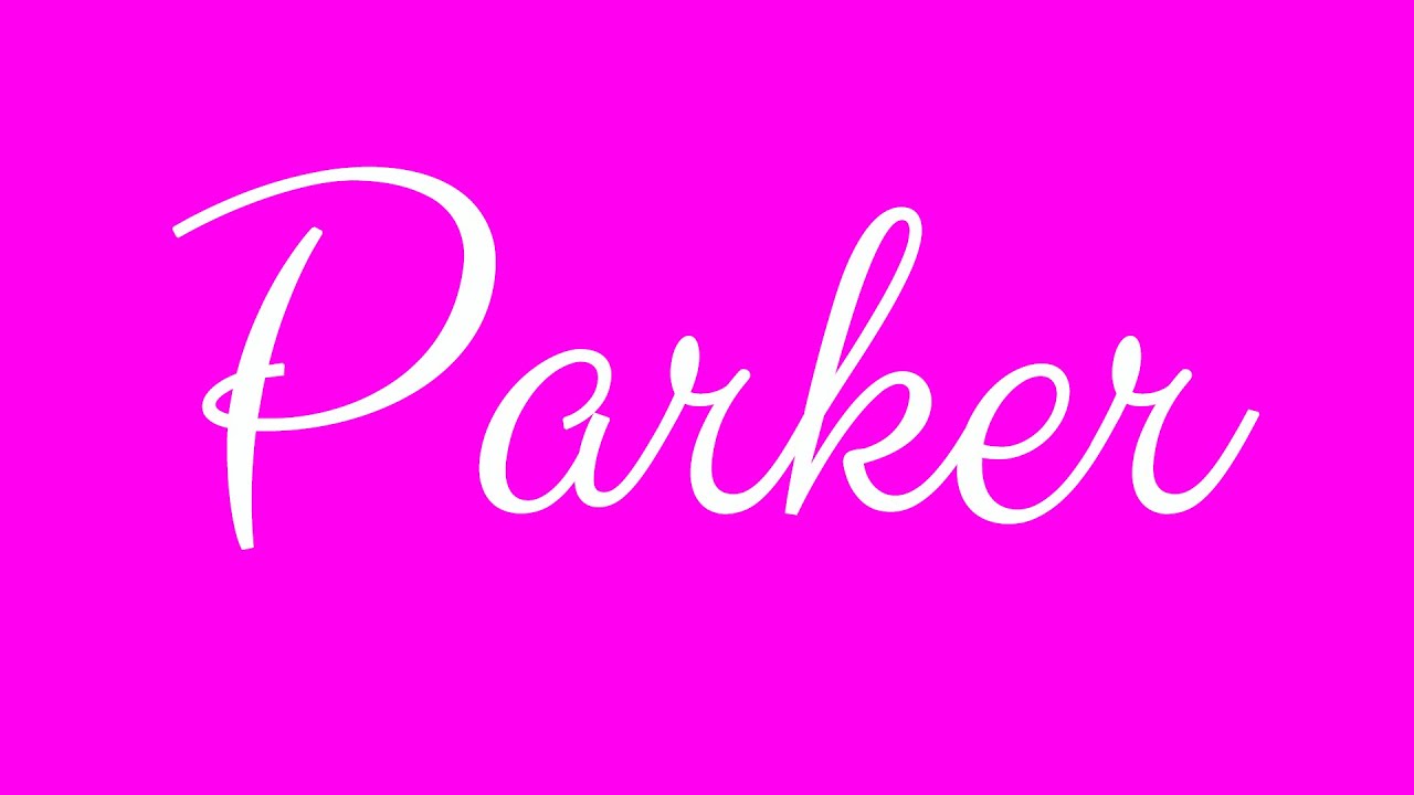 Learn How To Sign The Name Parker Stylishly In Cursive Writing YouTube Learn How To Sign The Name Parker Stylishly In Cursive Writing YouTube