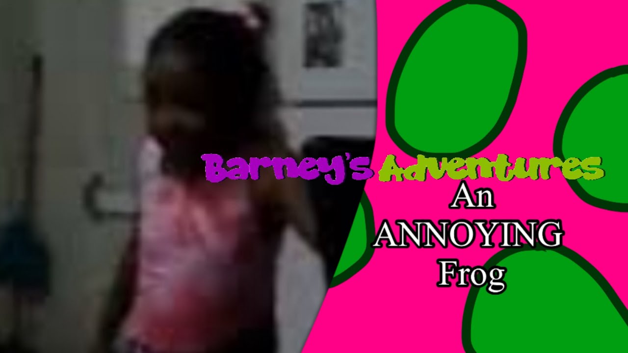 Barney's Adventures - An Annoying Frog - YouTube