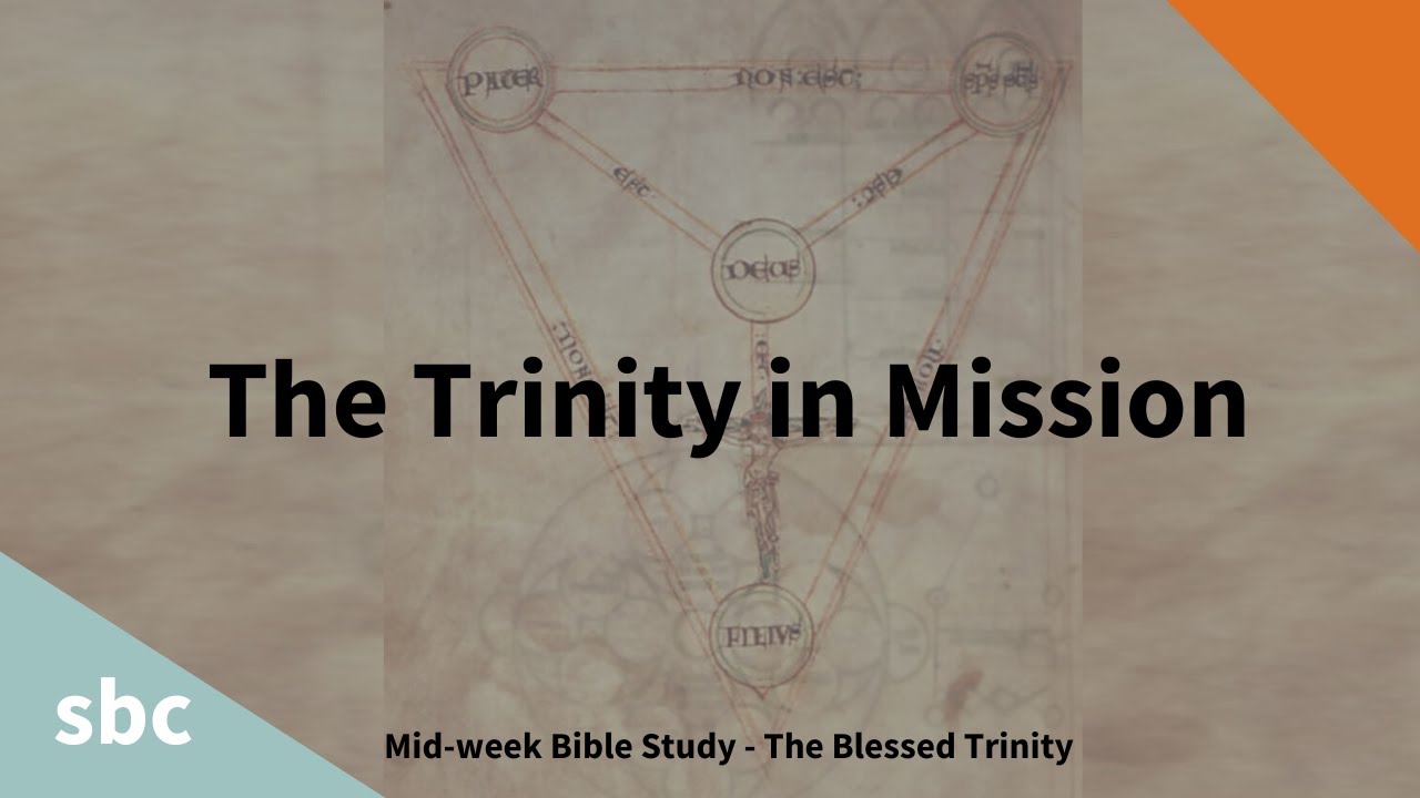 Trinity in Mission | The Blessed Trinity | Midweek Bible Study - YouTube