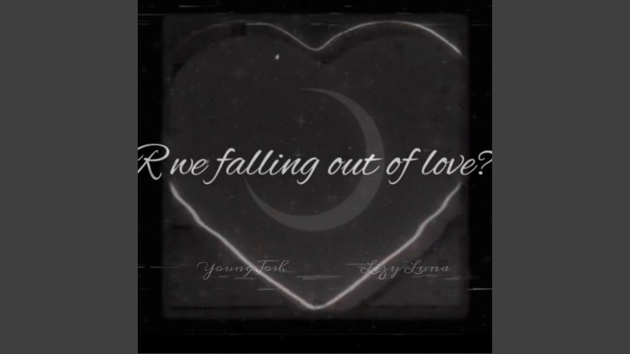 R we falling out of love? - YouTube