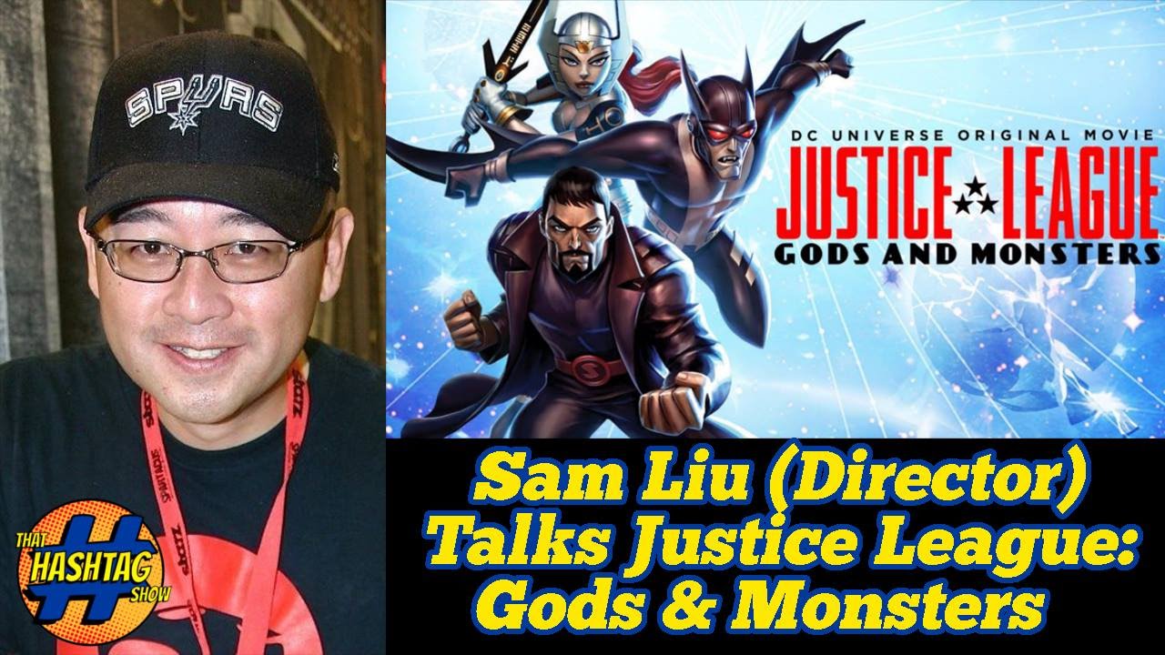 SAM LUI (Director) Talks DC Comics JUSTICE LEAGUE: GODS & MONSTERS ...