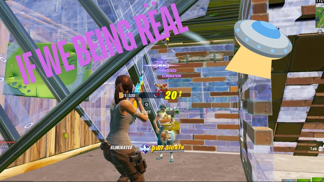IF WE BEING REAL 🛸(Fortnite Montage) ft. PWR Alex - YouTube
