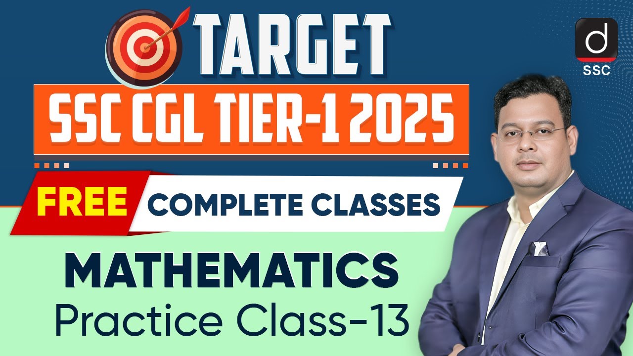 Practice Class-13 | CGL Tier-1, 2025 | Mathematics | Complete FREE ...