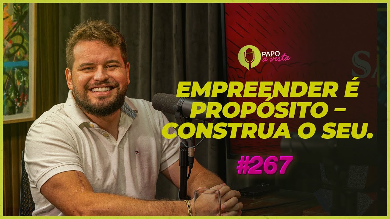 Everton Luiz - Empreender é propósito - Construa o seu | Papo à Vista ...