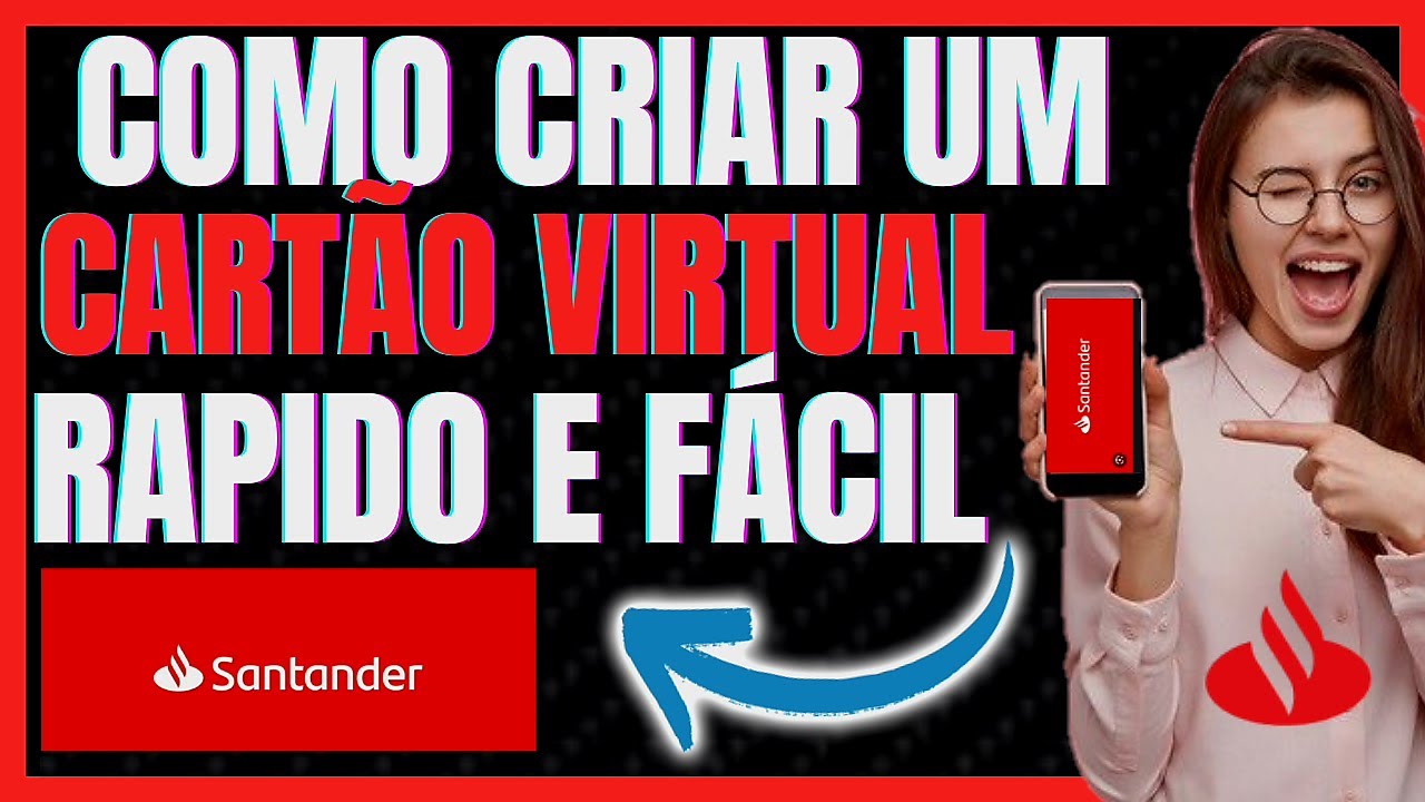 ️COMO CRIAR UM CARTÃO VIRTUAL NO BANCO SANTANDER - YouTube