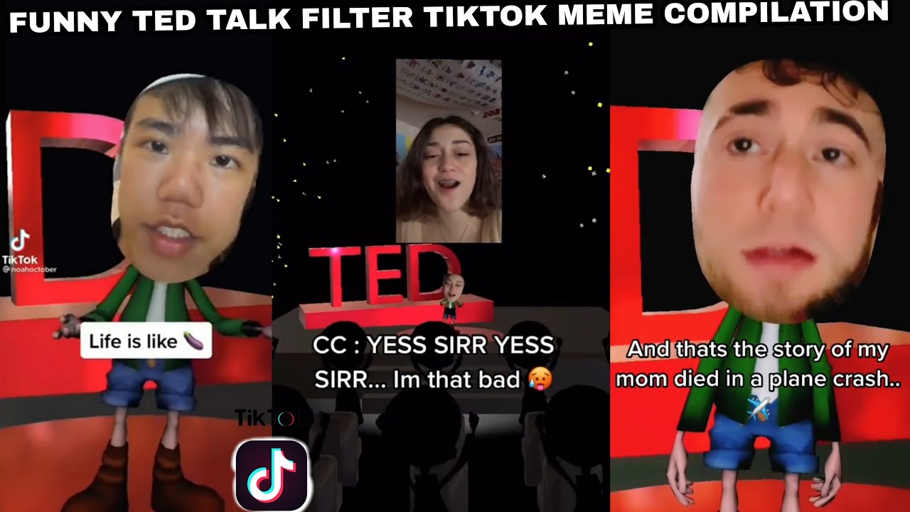 FUNNY TED TALK FILTER TIKTOK MEME COMPILATION - YouTube