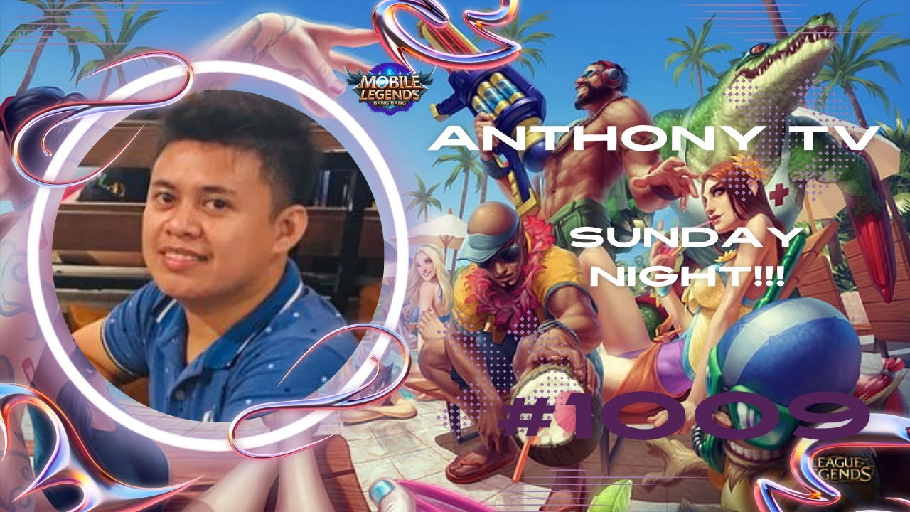 Anthony tv | Mobile Legends: Bang Bang | SUNDAY NIGHT!!! | #1009 - YouTube