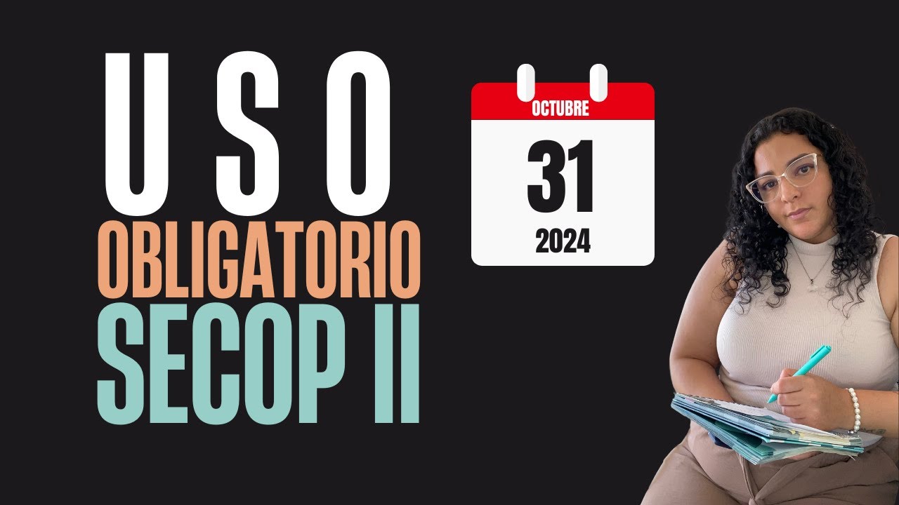 🔘Uso obligatorio SECOP II / 31 de Octubre 2024 🗯 ¿Desaparece SECOP I? - YouTube