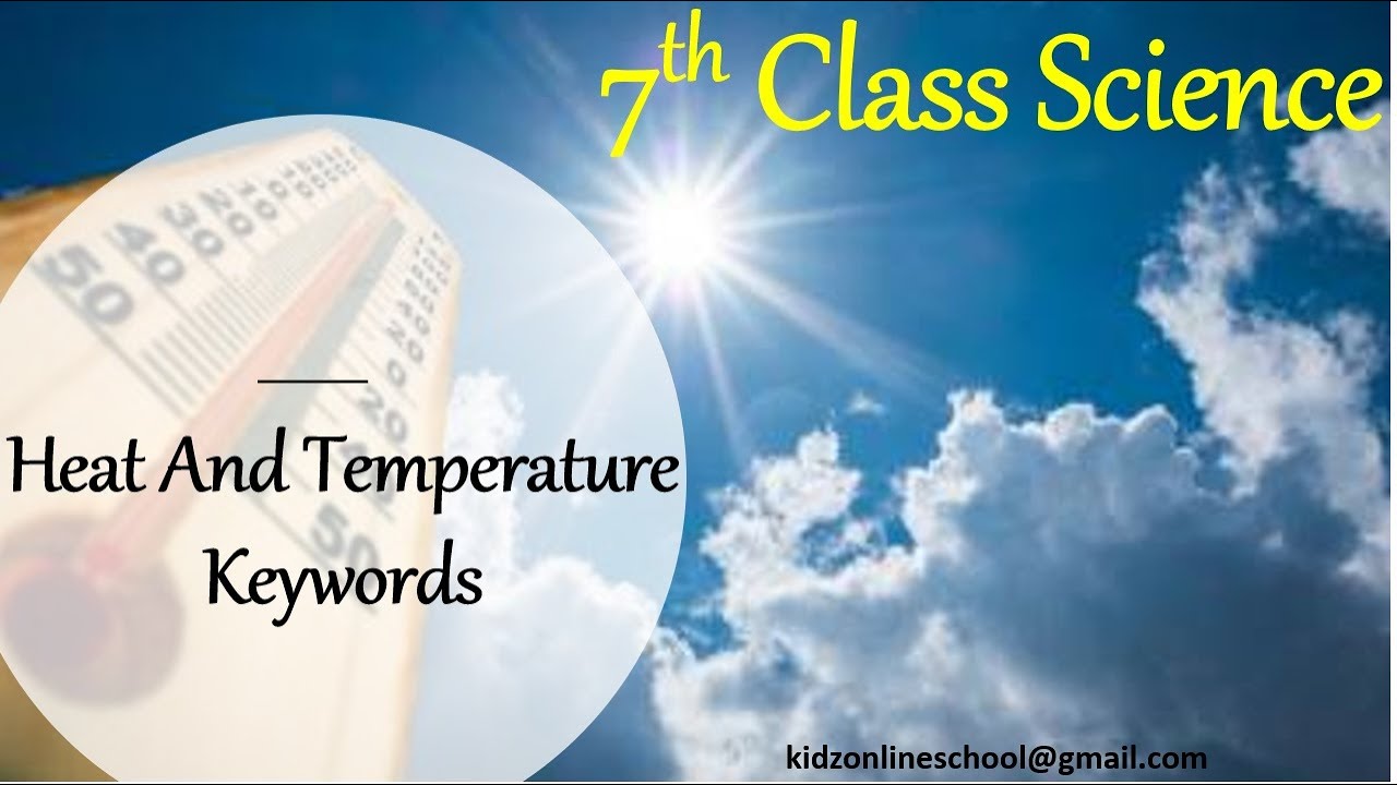 Heat and Temperature || Keywords || 7th Class Science || Science ...