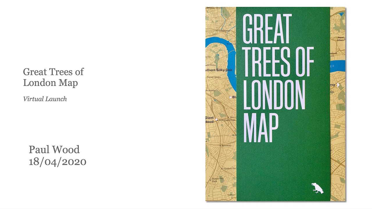Great Trees of London Map Virtual Launch Presentation - YouTube