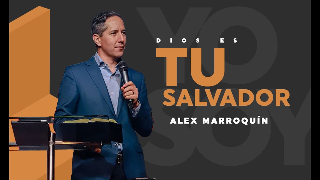 YO SOY TU SALVADOR - Pastor Alejandro Marroquin - YouTube