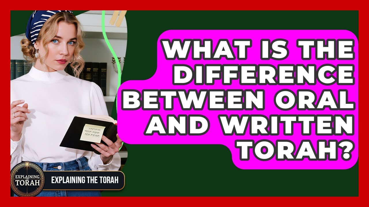 What Is The Difference Between Oral And Written Torah? - Explaining The ...