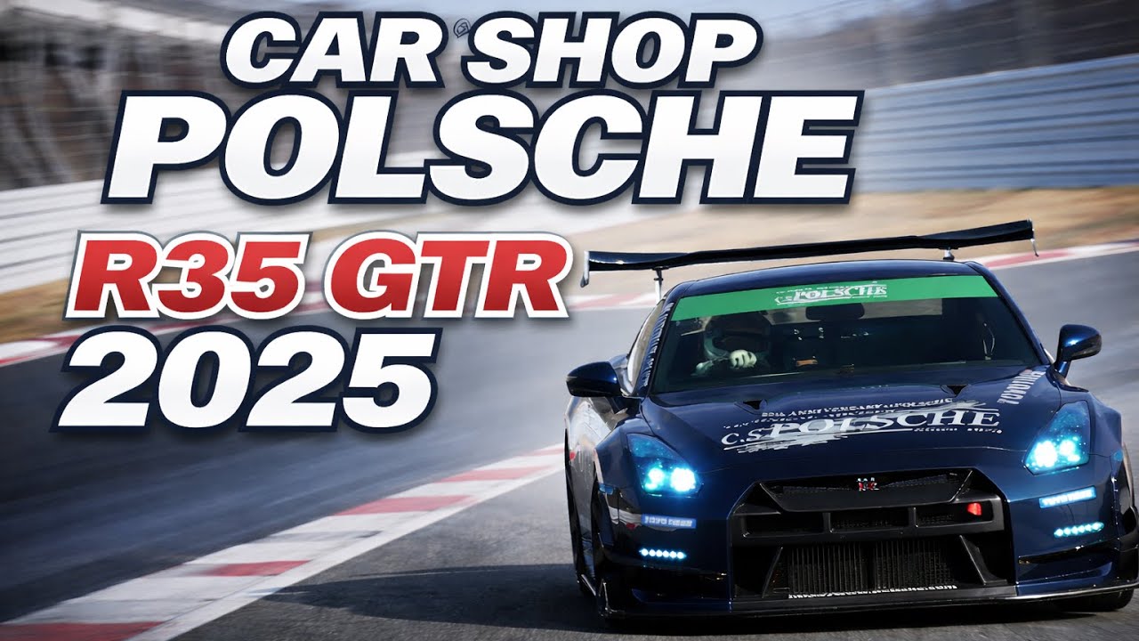 c.s POLSCHE R35GTR 2025 - YouTube